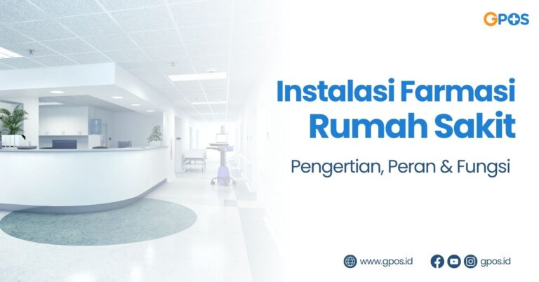 Instalasi Farmasi: Pengertian, Peran dan Kegiatannya di Rumah Sakit - GPOS.ID
