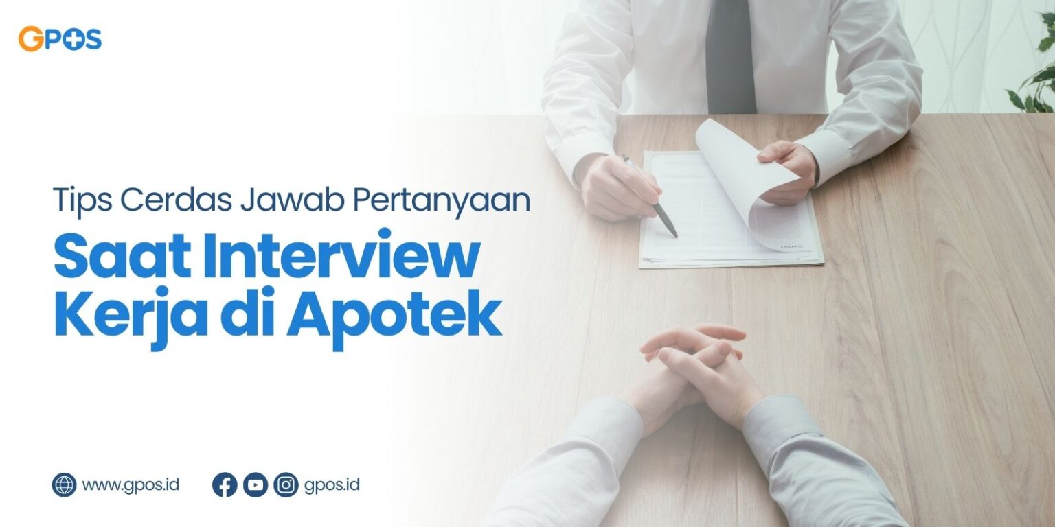 8 Tips Menjawab Pertanyaan Interview Kerja Bagi Calon Apoteker - GPOS.ID