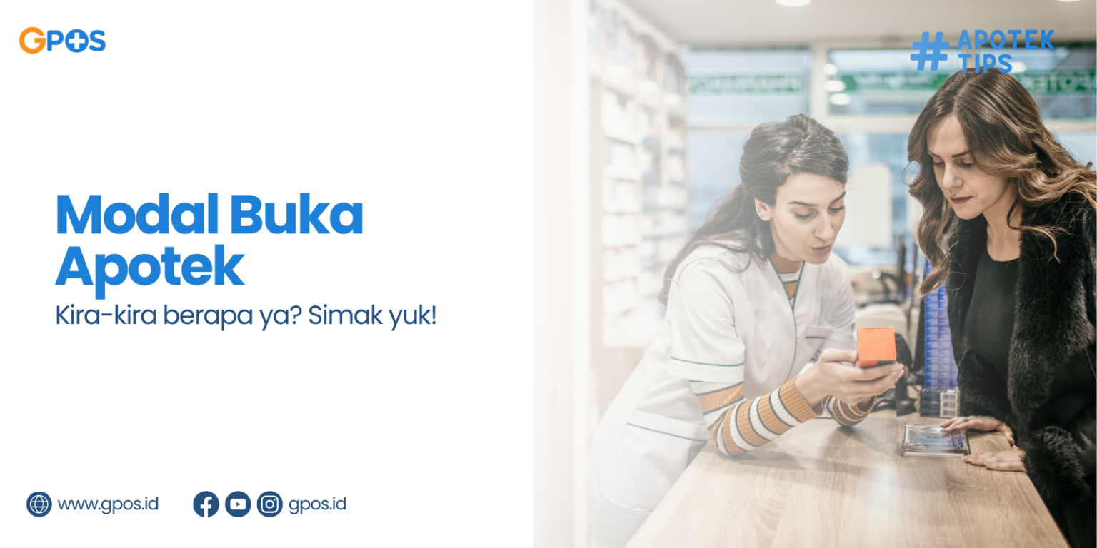Penasaran Berapa Modal Buka Apotek? Temukan Jawabannya Di sini! - GPOS.ID