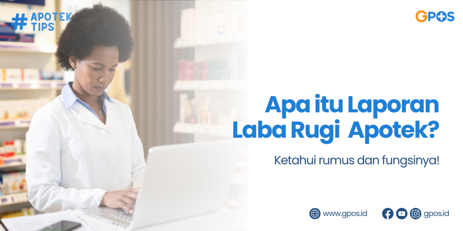 Rumus Laba Rugi dan Fungsinya Untuk Bisnis Apotek - GPOS.ID