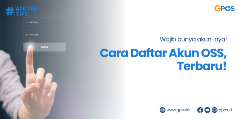 Cara Daftar Akun OSS, Wajib Punya Untuk Ajukan Perizinan Apotek! - GPOS.ID