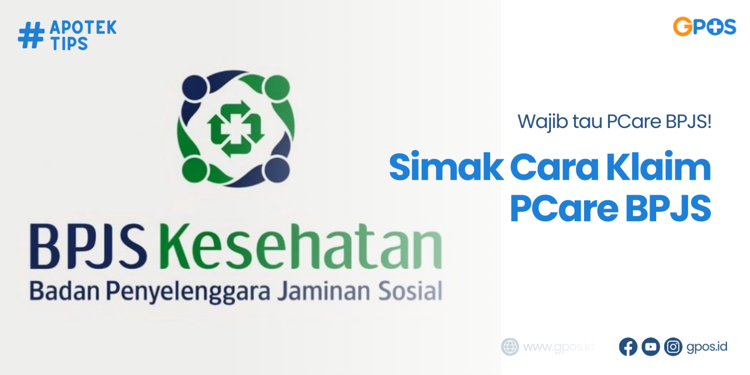 PCare BPJS Itu Apa, Sih? Cari Tahu Cara Klaim-nya Di sini! - GPOS.ID